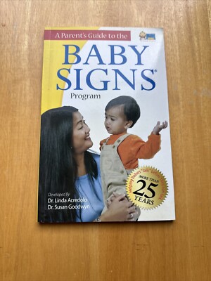 A Parents Guide to the Baby Signs Program by Linda Acredolo & Susan ...