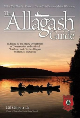 Gil Gilpatrick The Allagash Guide (Poche) | eBay