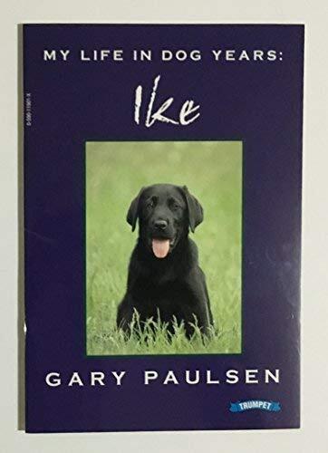 My Life In Dog Years: Ike - Gary Paulsen - Pamphlet - Good | eBay