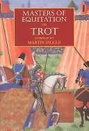 Masters of Equitation on Trot by Martin Diggle (Hardcover) for sale ...