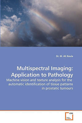 Multispectral Imaging: Application to Pathology by Dr M Ali Roula ...