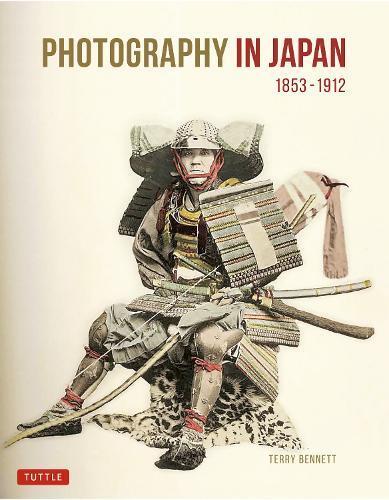 Terry Bennett Photography in Japan 1853-1912 (Hardback) (UK IMPORT ...