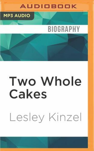 Two Whole Cakes : How to Stop Dieting and Learn to Love Your Body by ...
