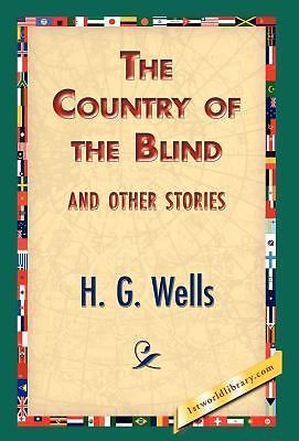 Country of the Blind, and Other Stories by H. G. Wells (2007, Hardcover ...