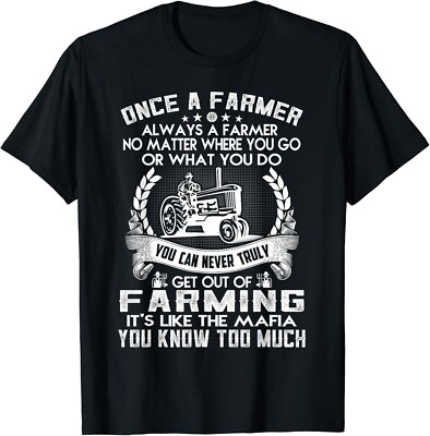 Once a farmer Always a farmer gift for farming Gift Unisex T-Shirt | eBay
