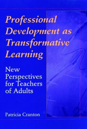 Professional Development As Transformative Learning : New Perspectives ...