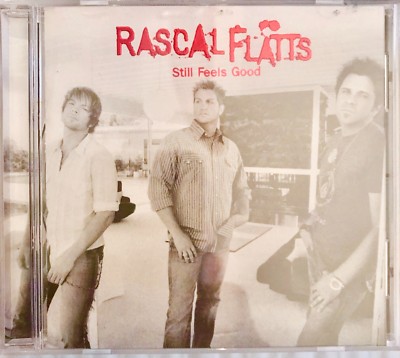 Rascal Flatts Still Feels Good CD Take Me There Bob That Head Every Day ...