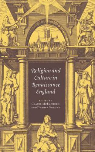 Religion and Culture in Renaissance England by Debora K. Shuger (1997 ...