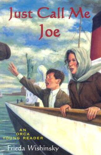 Just Call Me Joe (Orca Young Readers) - Paperback By Wishinsky, Frieda ...