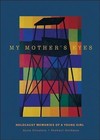 My Mother's Eyes: Holocaust Memories of a Young Girl by Anna Ornstein ...