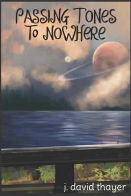 Passing Tones to Nowhere by J. David Thayer (English) Paperback Book | eBay