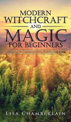 Lisa Chamberlain Modern Witchcraft and Magic for Beginners (Tapa dura ...