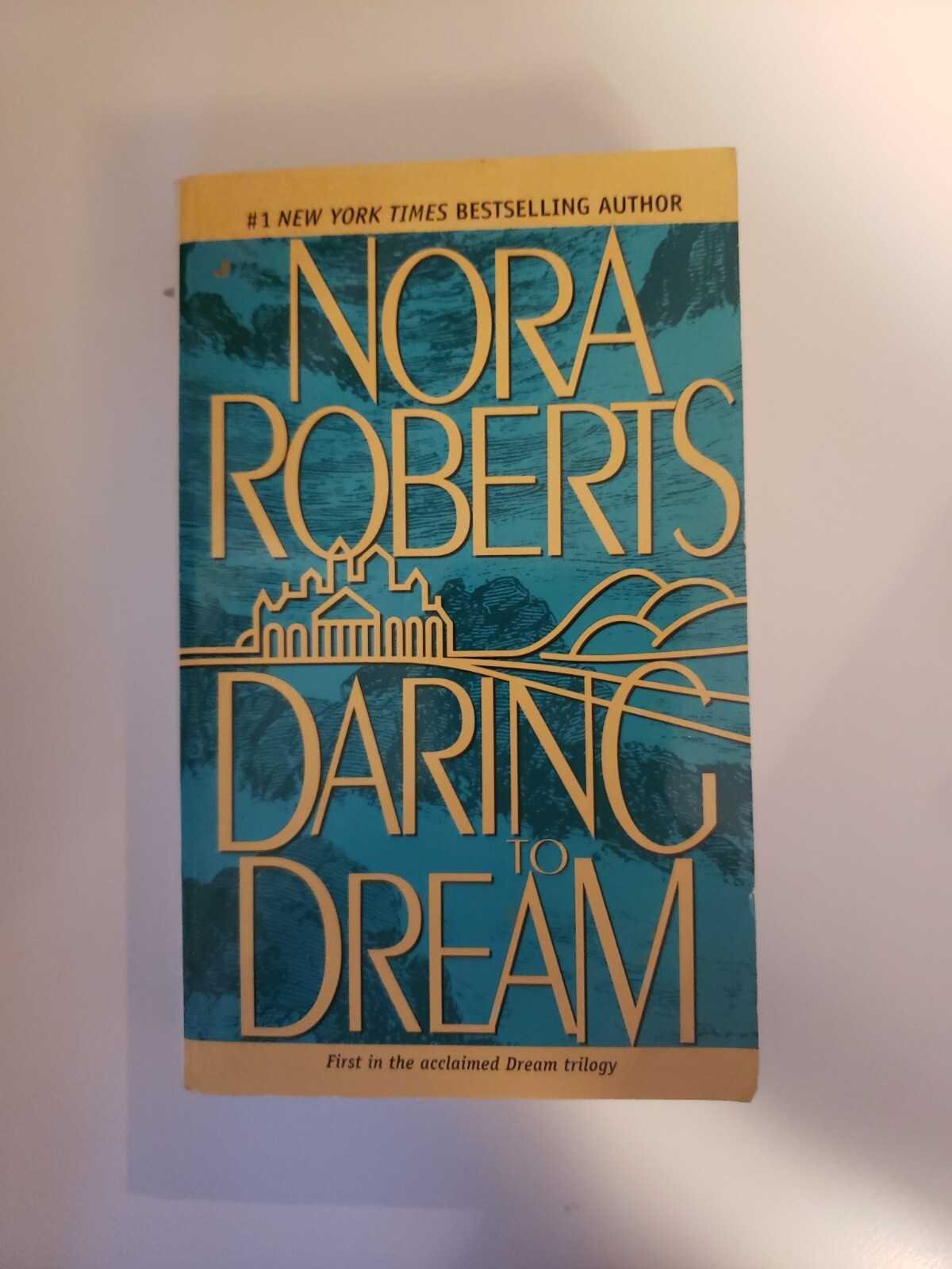 Dream Trilogy Ser.: Daring to Dream by Nora Roberts (1996 Mass Market) hardcover | eBay