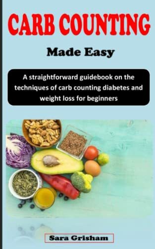 CARB COUNTING MADE EASY: A straightforward guidebook on the ... by GRISHAM, SARA | eBay