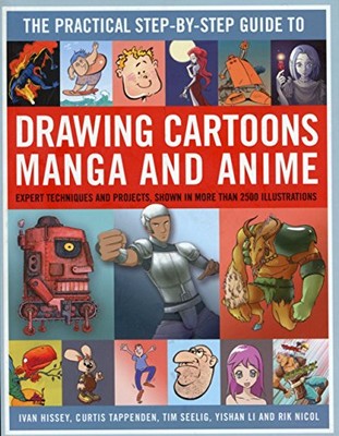 The Practical Step By Step Guide to Drawing Cartoons Manga and... by ...