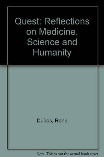 Quest: Reflections on Medicine, Science and Humanity - Hardcover - GOOD ...