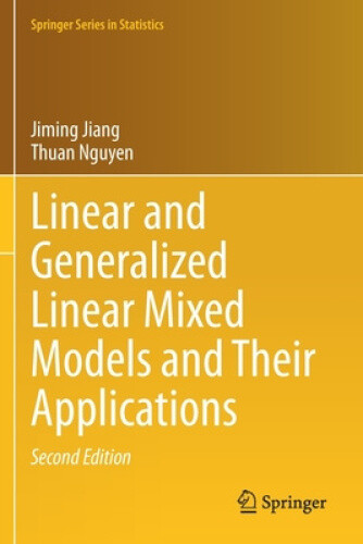 Linear and Generalized Linear Mixed Models and Their Applications ...