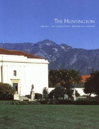 The Huntington Library, Art Collections and Botanical Gardens ...