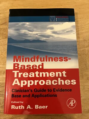 Mindfulness-Based Treatment Approaches by Ruth Baer - Brand New | eBay