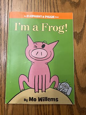 An Elephant and Piggie Book Ser.: I'm a Frog! (an Elephant and Piggie ...