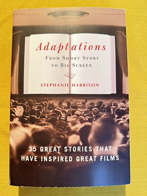 Adaptations : From Short Story to Big Screen: 35 Great Stories That ...