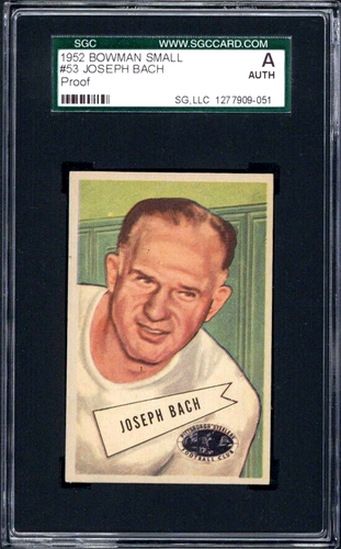 1952 Bowman Small #53 Joseph Bach Proof Unique SGC Authentic George ...