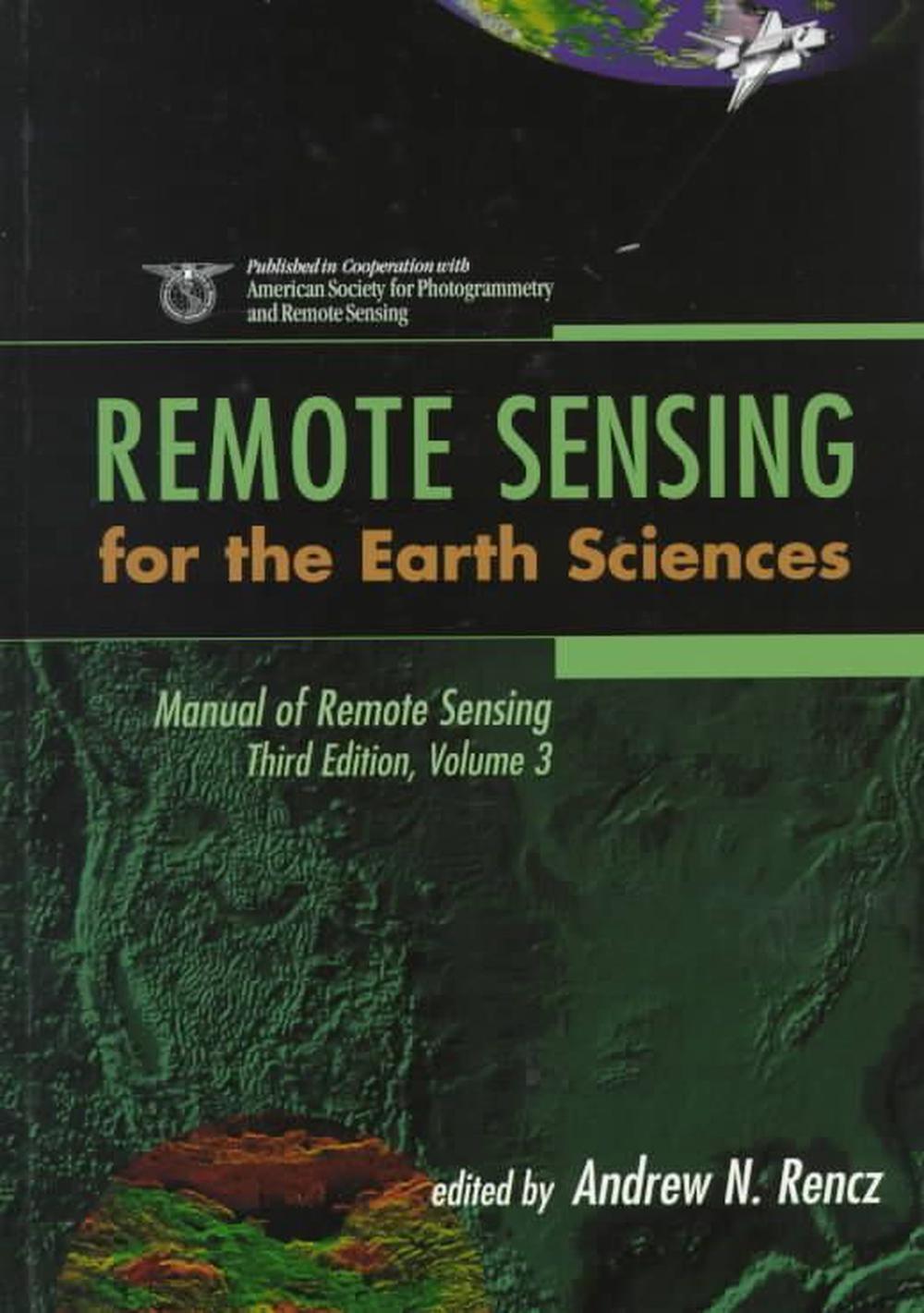 Manual of Remote Sensing, Remote Sensing for the Earth Sciences: Manual ...