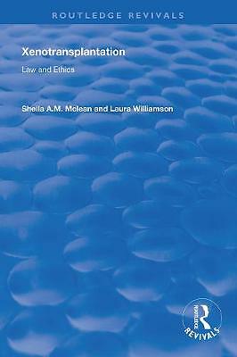 Xenotransplantation: Law and Ethics by Sheila A. M. McLean (Paperback ...