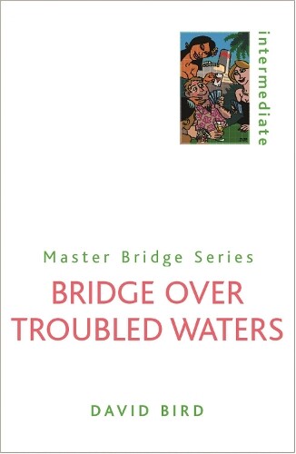 David Bird Bridge Over Troubled Waters (Paperback) Master Bridge (UK ...