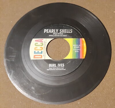 Burl Ives Pearly Shells/What Little Tears Are Made Of by Decca Records ...
