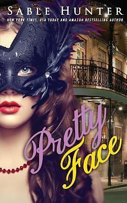 Pretty Face : A Red Hot Cajun Nights Story by Sable Hunter (2016, Trade ...