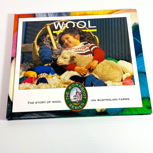 Wool The Story of Wool on Australian Farms The Workboot Series 1999 ...