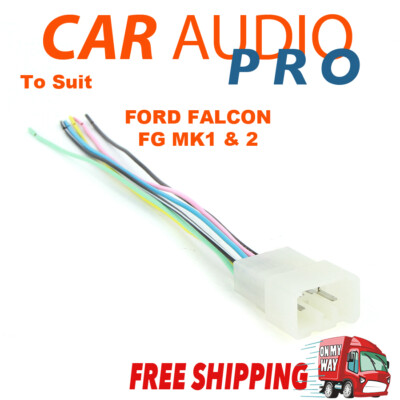To Suit Ford Falcon FG WIRING HARNESS Car Radio Plug Lead Wire ...
