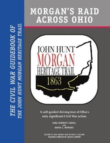 David L Mowery Lora Schmidt Cahill Morgan's Raid Across Ohio (Poche ...