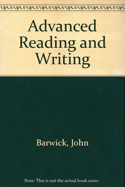 Advanced Reading and Writing by Jenny Barwick, John Barwick (Paperback ...