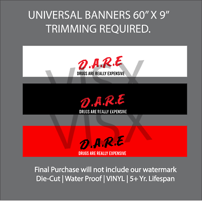 Dare drugs expensive sun strip Windshield BANNER Vinyl Decal Car ...