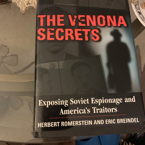 The Venona Secrets : Exposing Soviet Espionage and America's Traitors ...