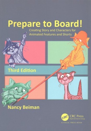 Prepare to Board! : Creating Story and Characters for Animated Features ...