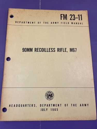 1965 US ARMY FIELD MANUAL (FM 23-11) 90MM RECOILLESS RIFLE M67 | eBay