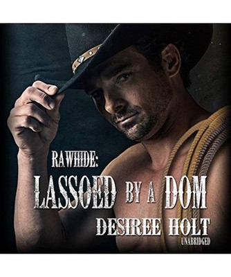 Lassoed by a Dom [Rawhide, Band 7], Holt, Desiree | eBay.de