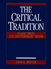 The Critical Tradition: Classic Texts & Contemporary Trends by David H ...