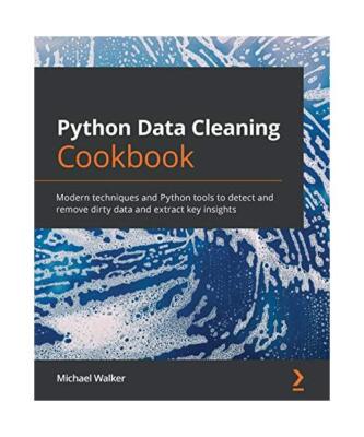 Python Data Cleaning Cookbook: Modern techniques and Python tools to detect and 9781800565661 | eBay