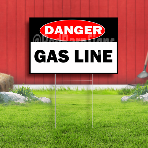 Danger Gas Line Coroplast Sign Plastic Indoor Outdoor Yard Sign FREE ...