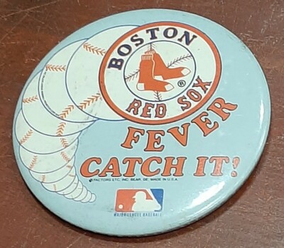 MLB Baseball Boston Red Sox Fever: Catch It!' Pinback 3" / Factors Etc ...