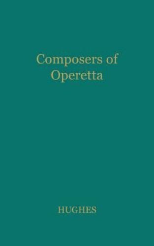 Composers of Operetta (1974, Hardcover, Reprint) for sale online | eBay