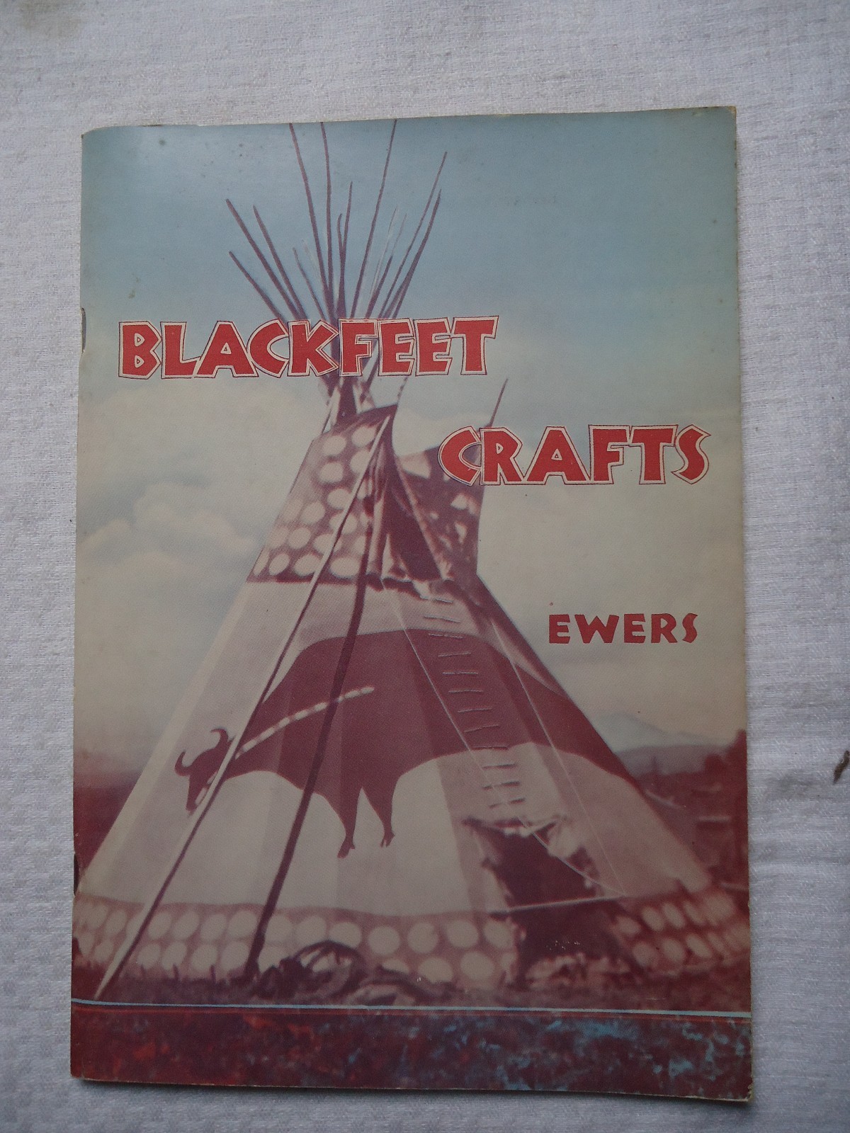 BLACKFEET CRAFTS BY JOHN C. EWERS 1945 SOFTCOVER BOOK DEPT OF INTERIOR ...