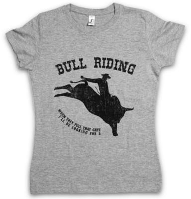 BULL RIDING WOMEN T-SHIRT Rodeo Rider Stockman Cattleman Bull Bulls ...