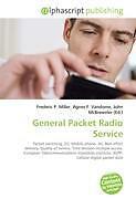 General Packet Radio Service von Frederic P. Miller John Mcbrewster Agnes F. Vandome (2010 ...