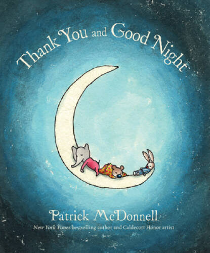 Thank You and Good Night - Hardcover By McDonnell, Patrick - GOOD ...