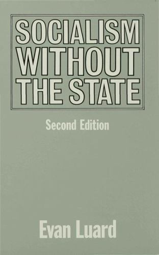 Socialism Without the State by Evan Luard (1991, Hardcover) for sale ...
